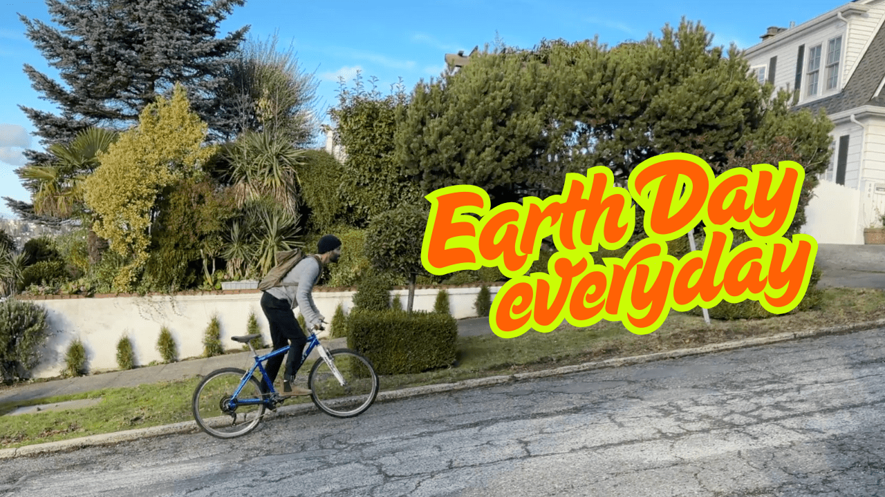 Earth Day Everyday - Worktank
